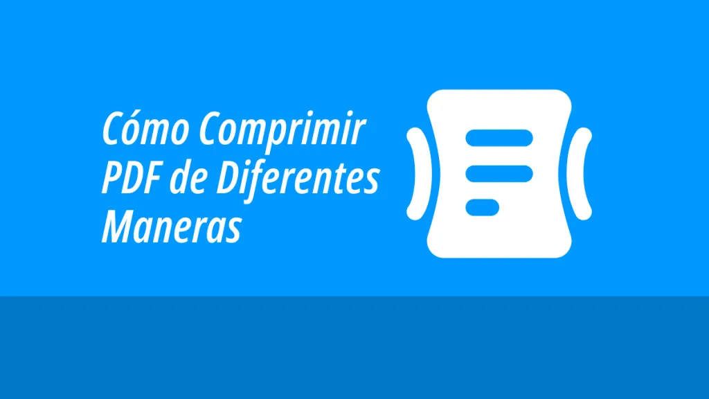 Guía paso a paso sobre cómo comprimir PDF con iLovePDF